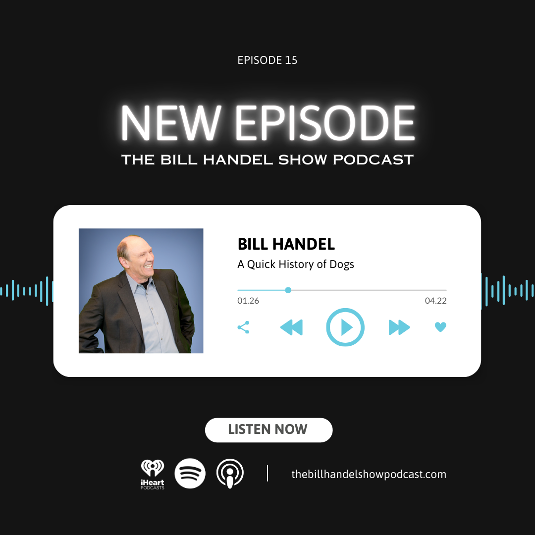 A Quick History of Dogs - The Bill Handel Show Podcast